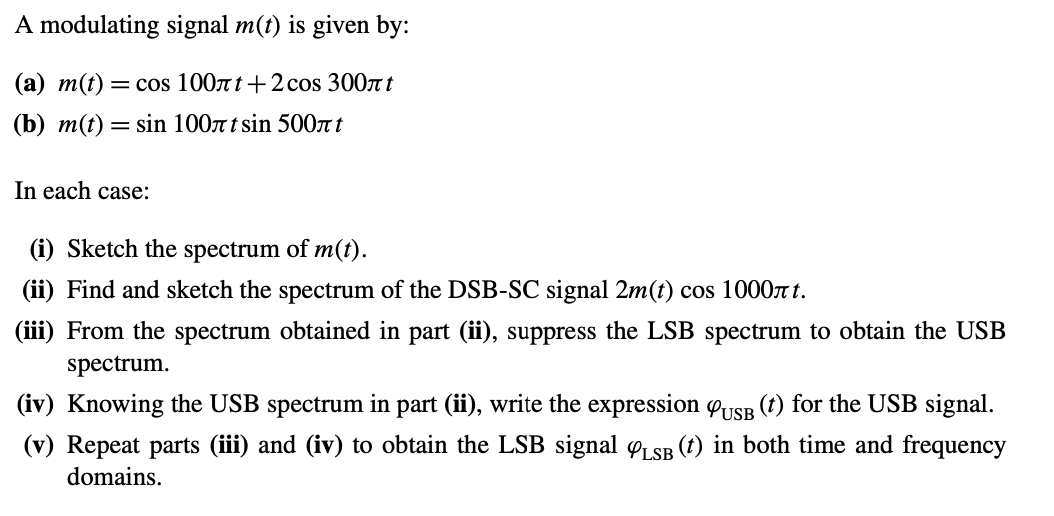 Solved A modulating signal m(t) is given by: (a) m(t) = cos | Chegg.com