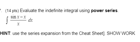 Solved (14 pts) Evaluate the indefinite integral using power | Chegg.com