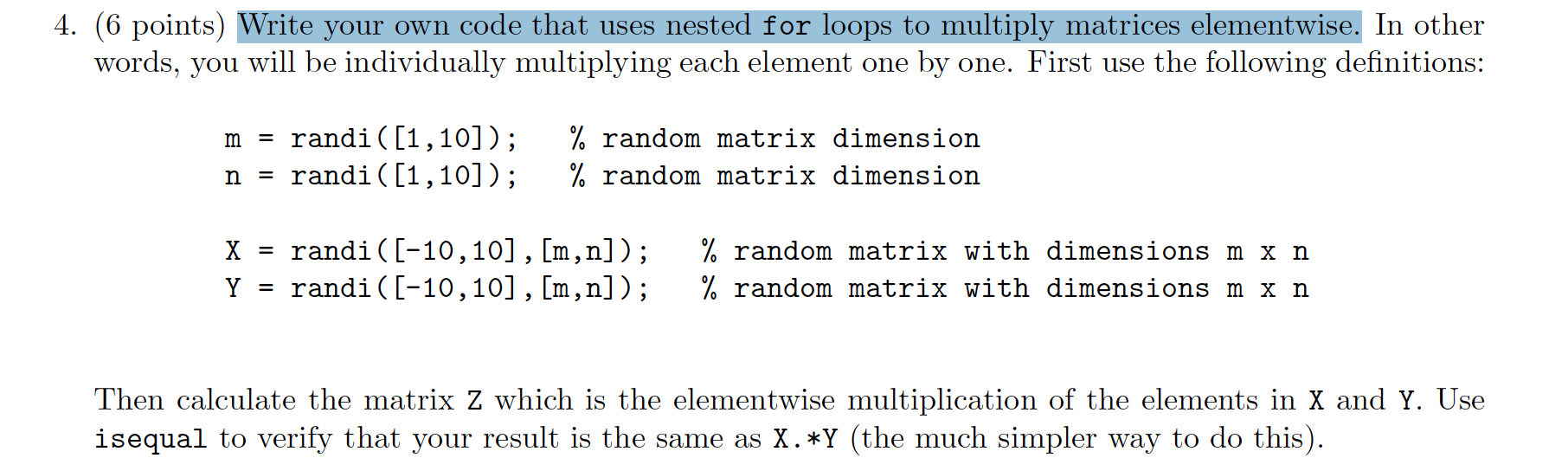Solved 4. (6 points) Write your own code that uses nested | Chegg.com