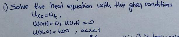Solved 1) Solve the heat equation with the giver conditions | Chegg.com