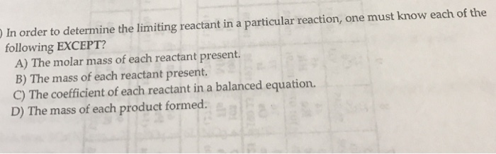 Solved In order to determine the limiting reactant in a | Chegg.com