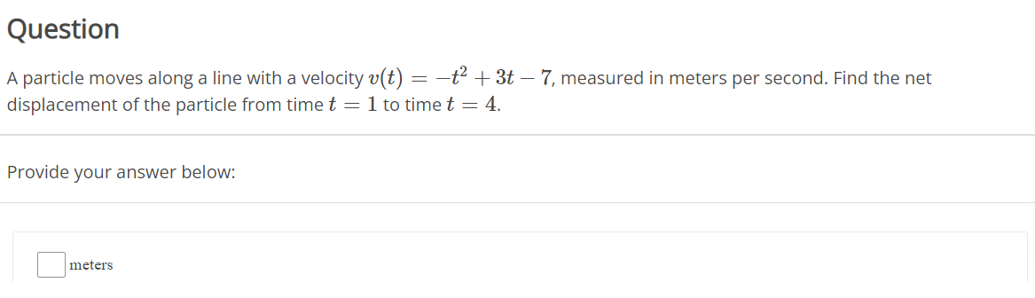 Solved QuestionA particle moves along a line with a velocity | Chegg.com
