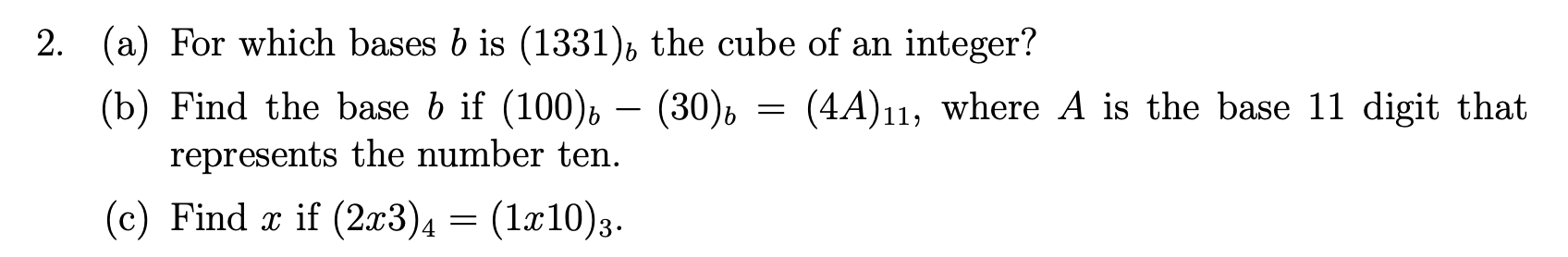 Solved = 2. (a) For which bases b is (1331)o the cube of an | Chegg.com