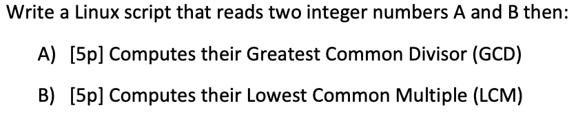 Solved Write a Linux script that reads two integer numbers A | Chegg.com