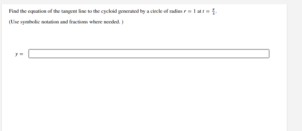 Solved Find the equation of the tangent line to the cycloid | Chegg.com