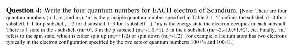 Solved Question 4: Write the four quantum numbers for EACH | Chegg.com