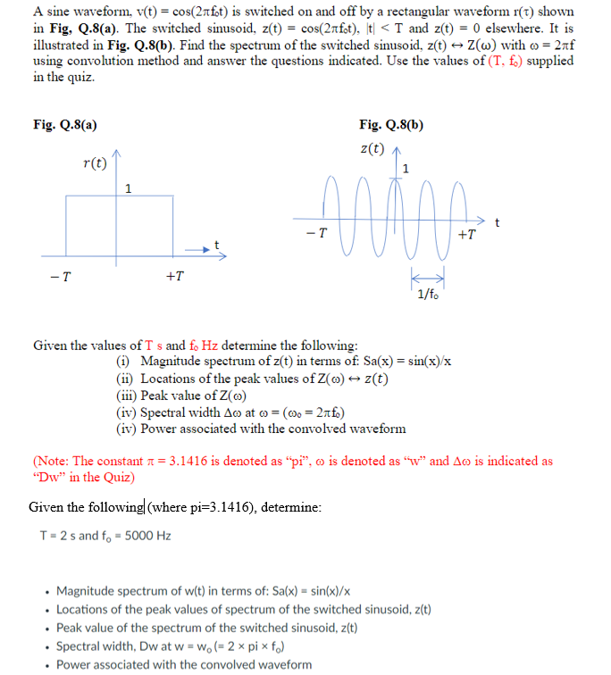 Solved A sine waveform, v(t) = cos(2nft) is switched on and | Chegg.com