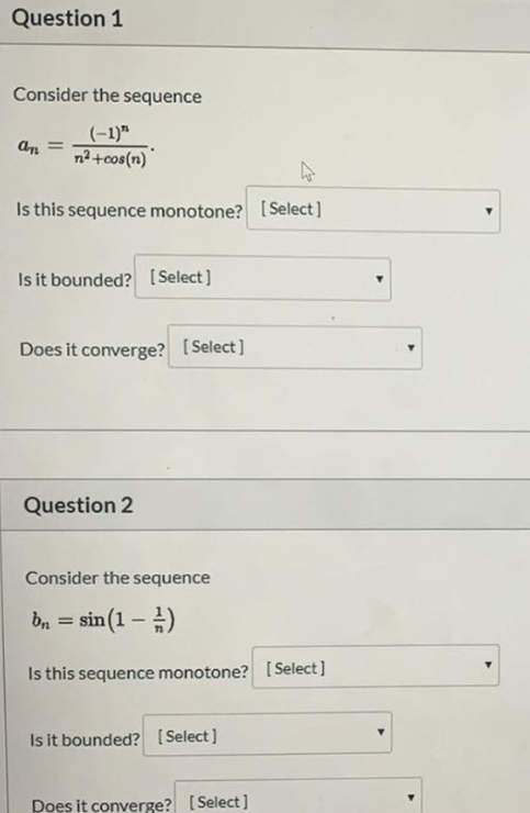 Solved Question 1 Consider the sequence an (-1)" na+cos(n) N | Chegg.com