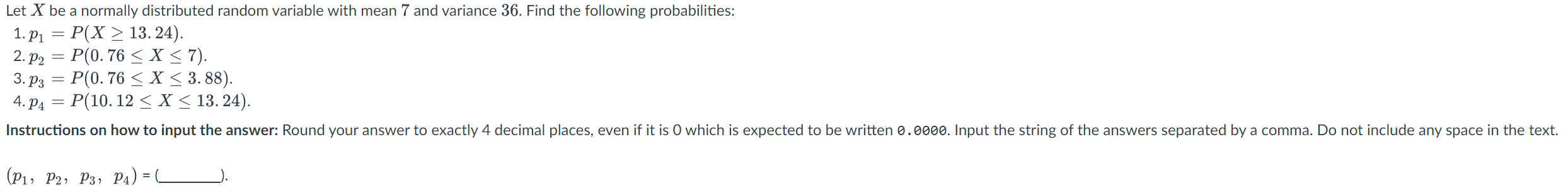 Solved Let X be a normally distributed random variable with | Chegg.com