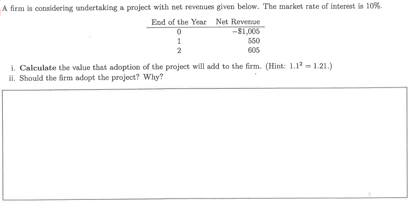 Solved A firm is considering undertaking a project with net | Chegg.com