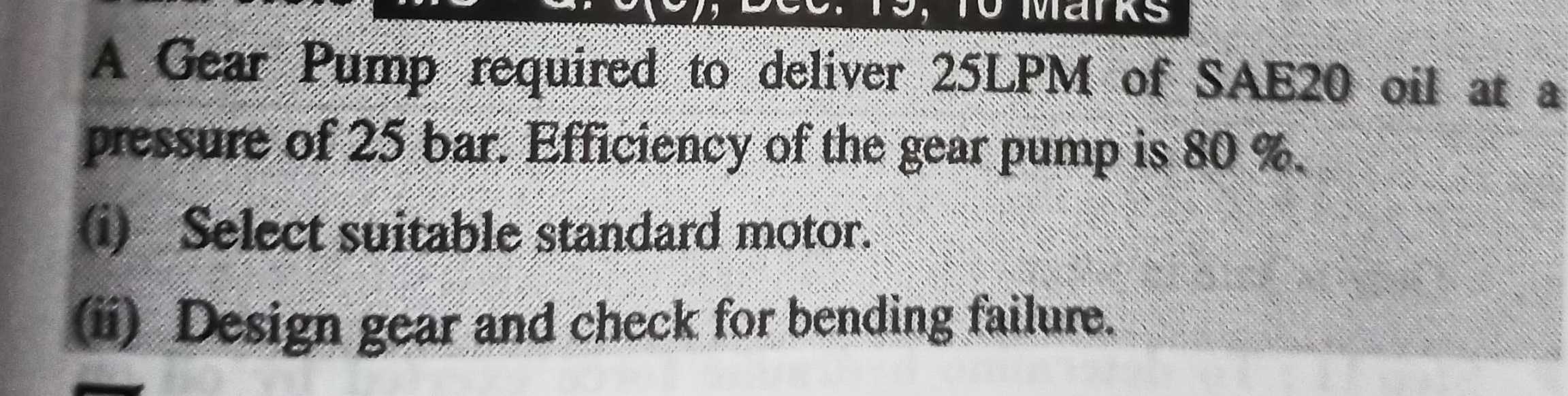 Solved A Gear Pump required to deliver 25LPM of SAE20 ﻿ofi | Chegg.com