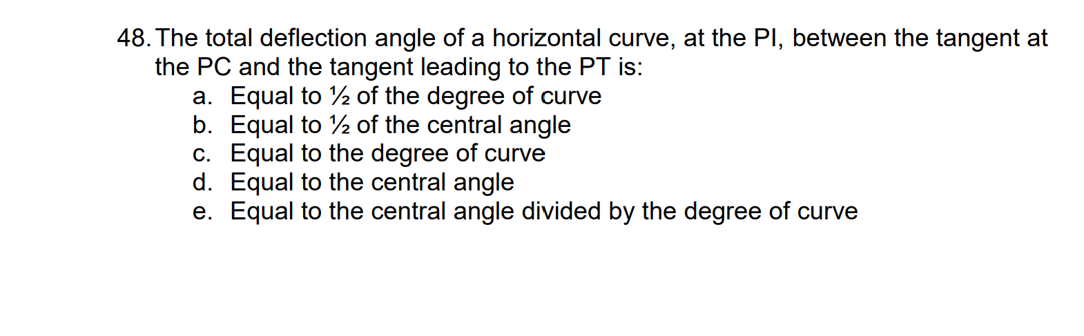 Solved 48. The total deflection angle of a horizontal curve, | Chegg.com