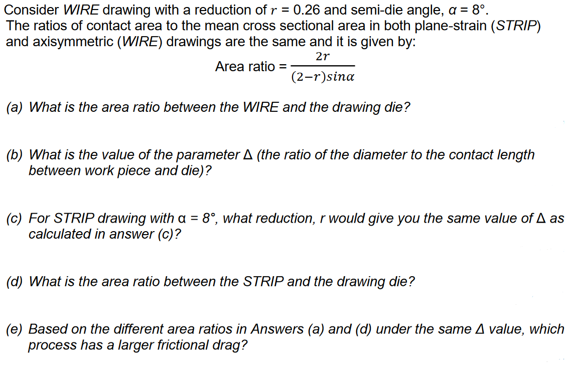 Solved Consider WIRE drawing with a reduction of r=0.26 and | Chegg.com