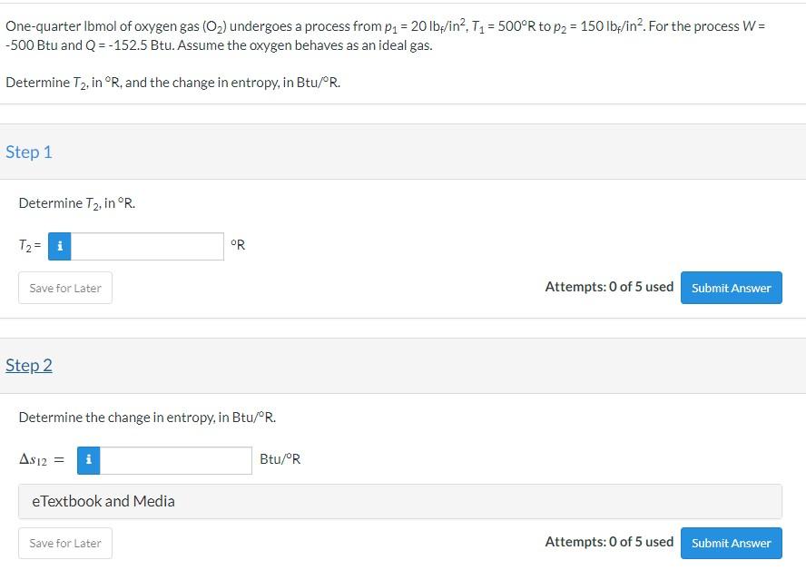 Solved One-quarter lbmol of oxygen gas (O2) undergoes a | Chegg.com