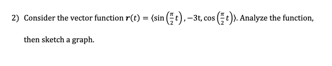 Solved 2) Consider the vector function | Chegg.com