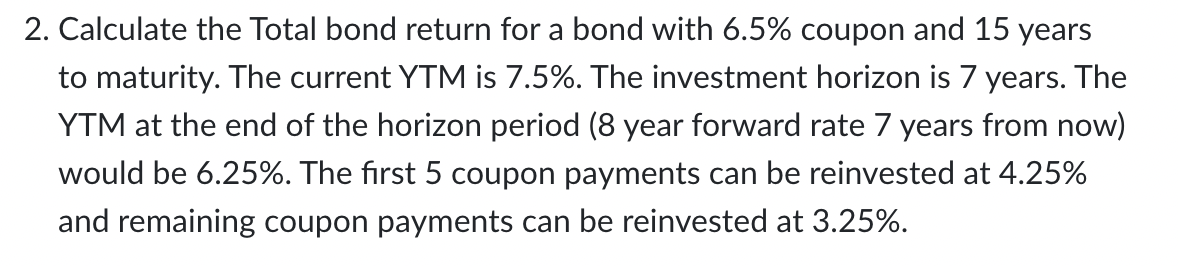 Solved 2. Calculate the Total bond return for a bond with | Chegg.com