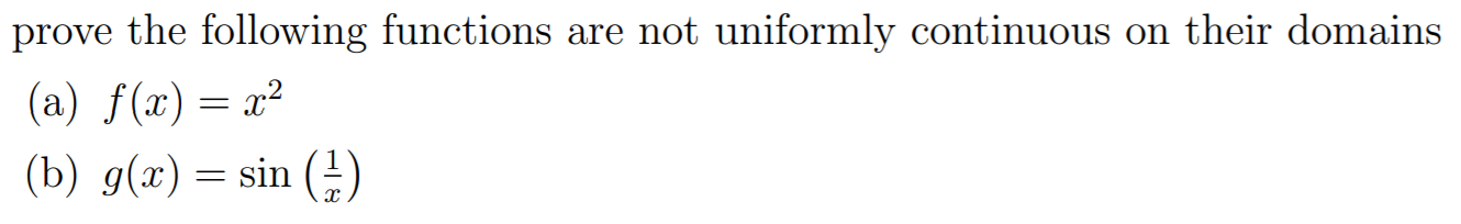 Solved prove the following functions are not uniformly | Chegg.com