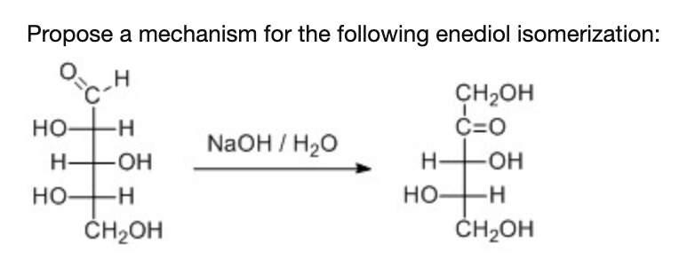Solved Propose a mechanism for the following enediol | Chegg.com