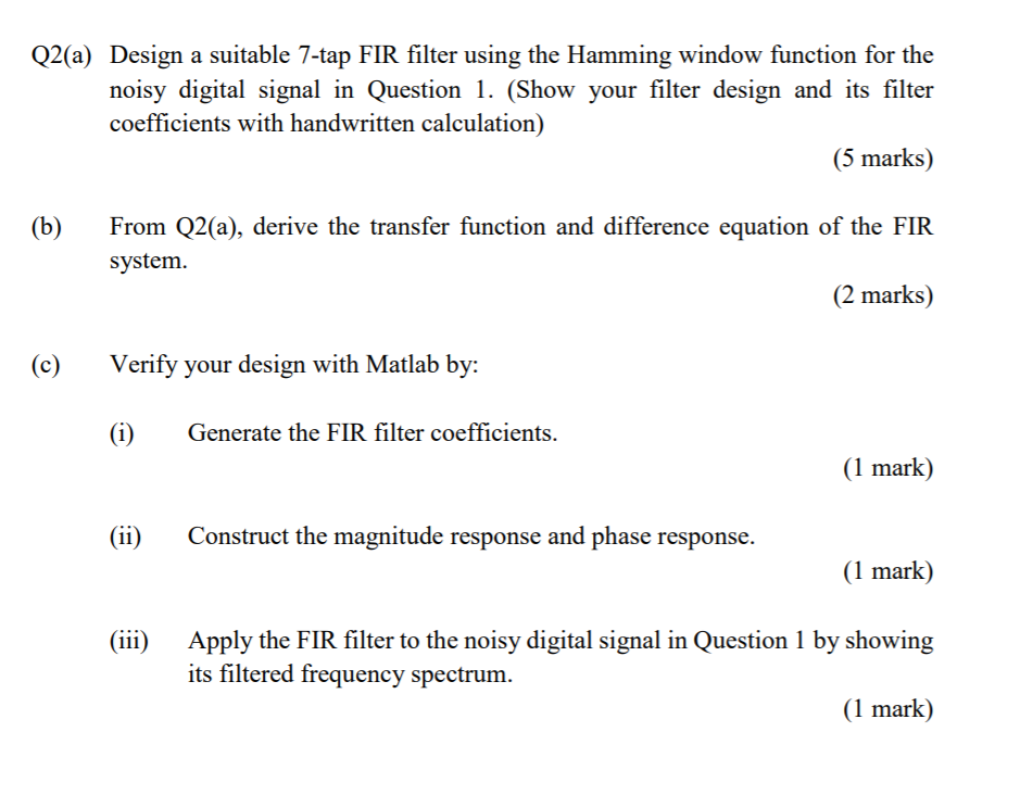 Q2(a) Design a suitable 7-tap FIR filter using the | Chegg.com
