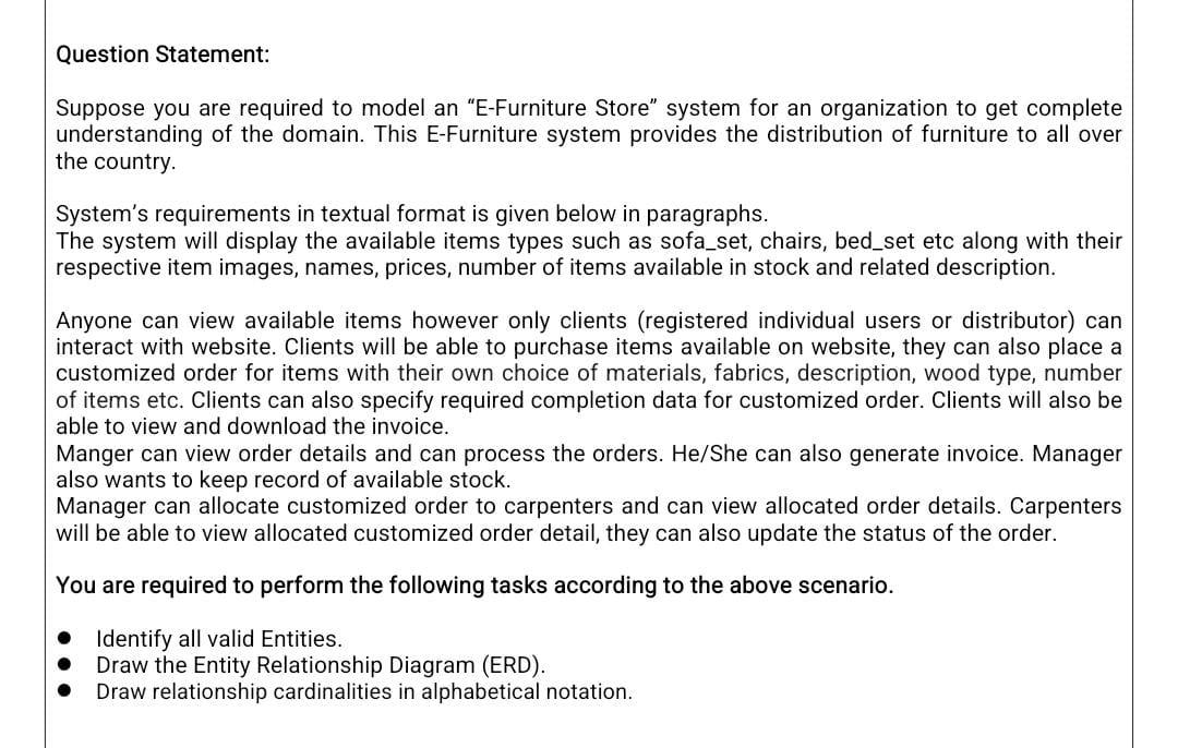 Solved Question Statement: Suppose you are required to model | Chegg.com