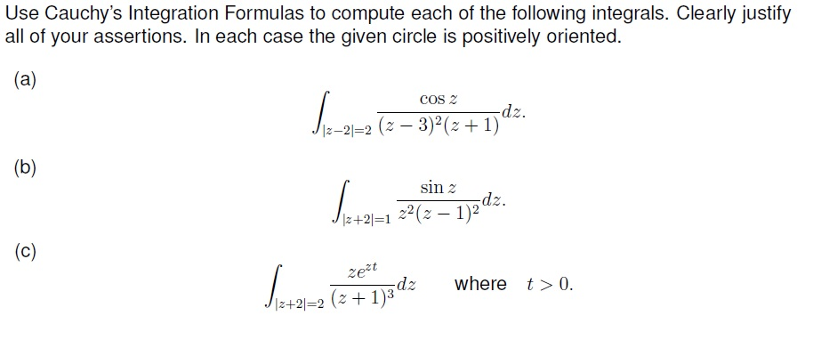 Solved Use Cauchy's Integration Formulas to compute each of | Chegg.com