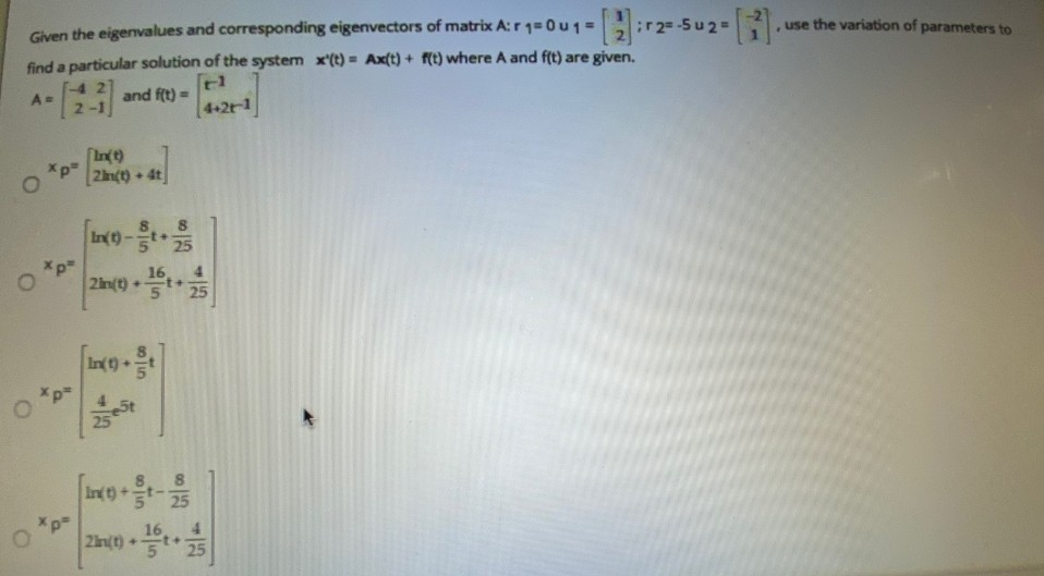 Solved use the variation of parameters to Given the | Chegg.com