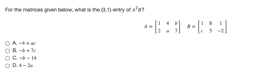 Solved For the matrices given below, what is the (3,1)-entry | Chegg.com