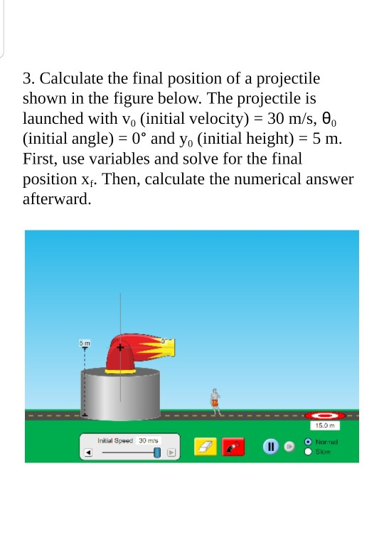 Solved 3. Calculate the final position of a projectile shown | Chegg.com