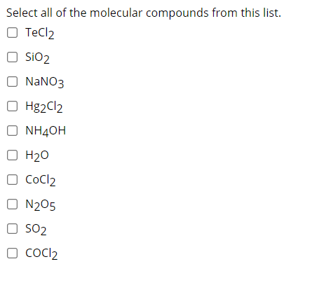 Solved Select all of the molecular compounds from this list. | Chegg.com