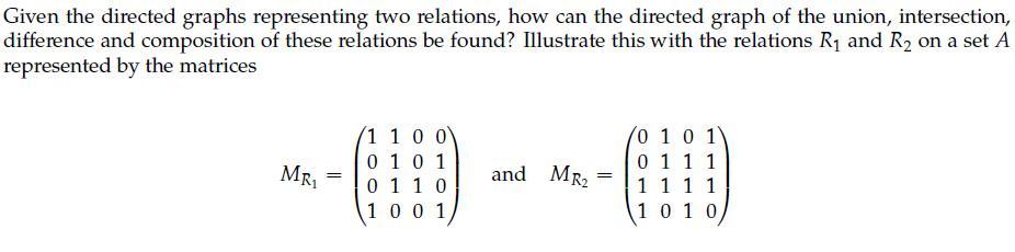 Solved Given The Directed Graphs Representing Two Relations 3673