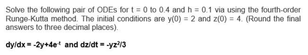 Solved Solve the following pair of ODEs for t=0 to 0.4 and | Chegg.com