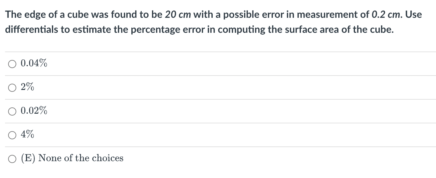 Solved The edge of a cube was found to be 20 cm with a | Chegg.com