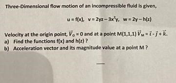 Three-Dimensional flow motion of an incompressible | Chegg.com