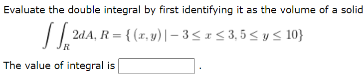 Solved Evaluate the double integral by first identifying it | Chegg.com