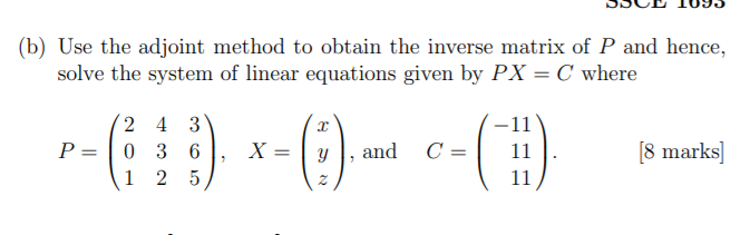 Solved (b) Use the adjoint method to obtain the inverse | Chegg.com
