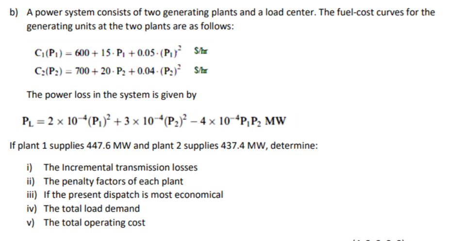Solved b) A power system consists of two generating plants | Chegg.com