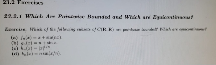 Solved 23.2 Exercises 23.2.1 Which Are Pointwise Bounded and | Chegg.com