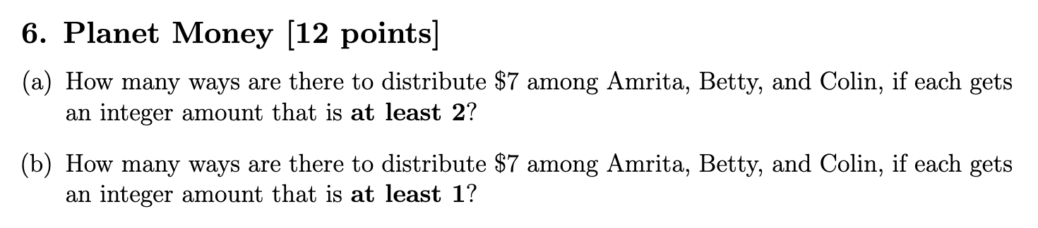 Solved 6. Planet Money [12 points] (a) How many ways are | Chegg.com