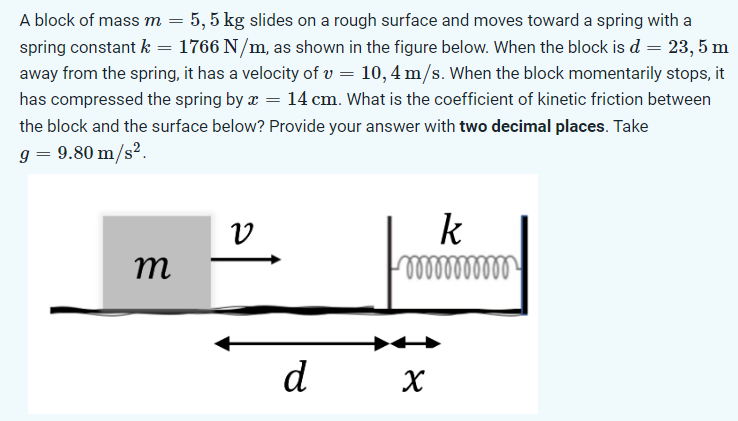 A block of mass m=5,5kg ﻿slides on a rough surface | Chegg.com