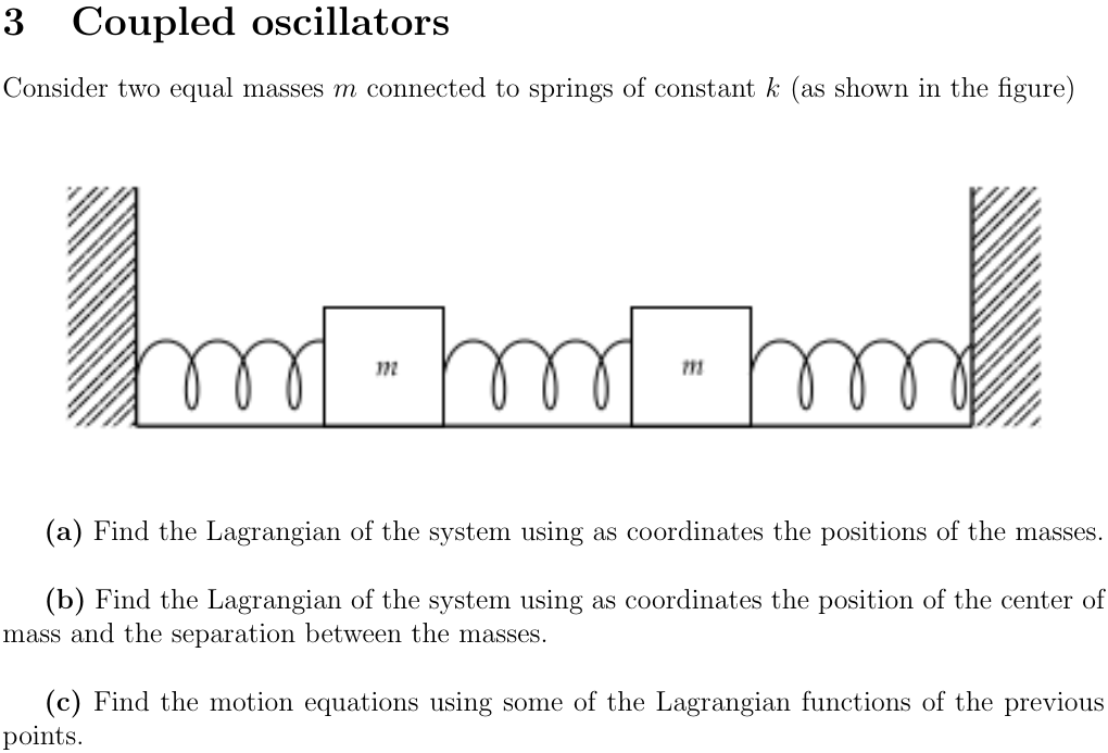 Solved 3 Coupled oscillators Consider two equal masses m | Chegg.com