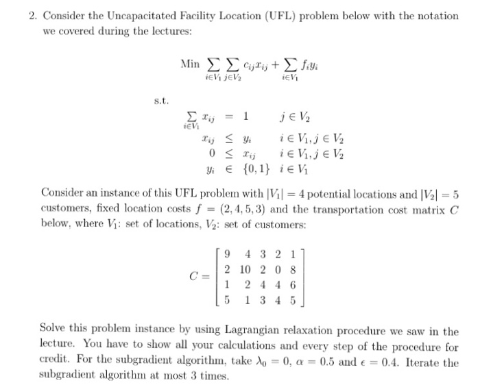 2. Consider the Uncapacitated Facility Location (UFL) | Chegg.com