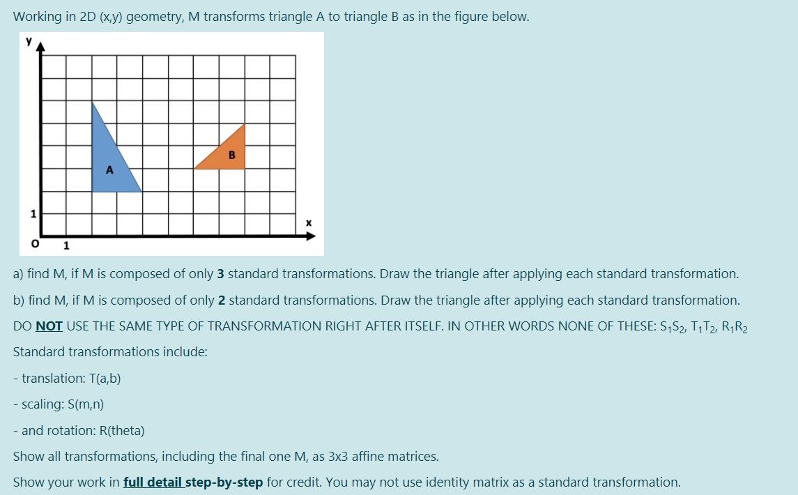 Solved Working in 2D (x,y) geometry, M transforms triangle A | Chegg.com