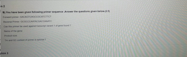 Solved B) You have been glven following primer sequence | Chegg.com