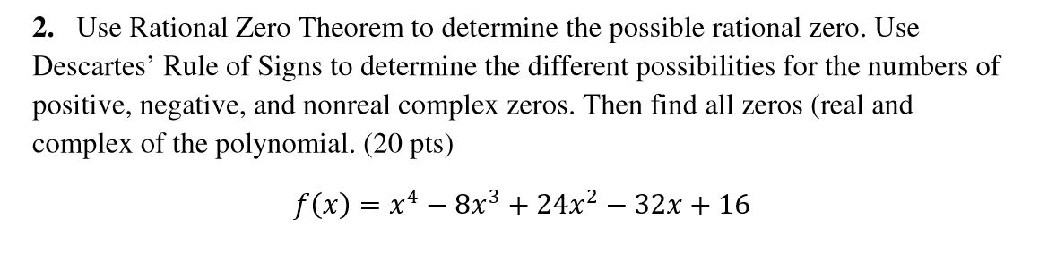 Solved 2. Use Rational Zero Theorem to determine the | Chegg.com