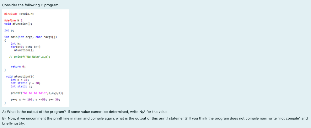 Solved Consider the following C program. #include #define N | Chegg.com