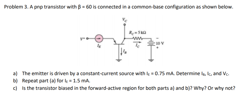 Solved Problem 3. A pnp transistor with B 60 is connected in | Chegg.com