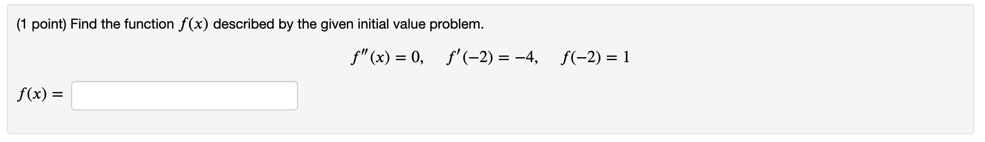 Solved (1 point) Find the function f(x) described by the | Chegg.com
