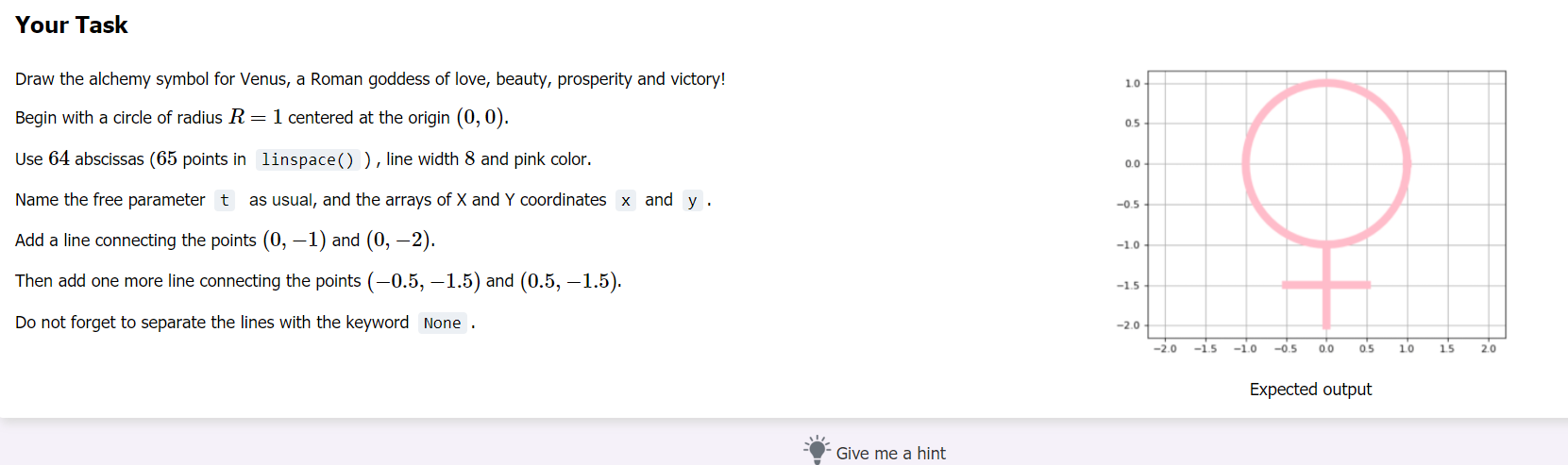 Solved HINT!!! First import Matplotlib as plt and Numpy as | Chegg.com
