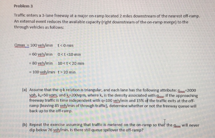 Problem3 Traffic enters a 3-lane freeway at a major | Chegg.com