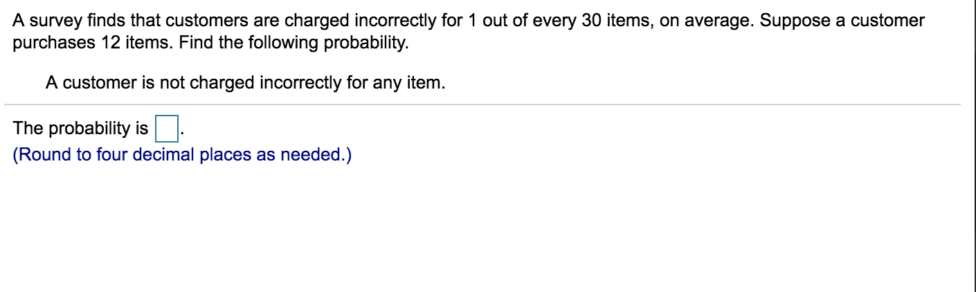 Solved A survey finds that customers are charged incorrectly | Chegg.com